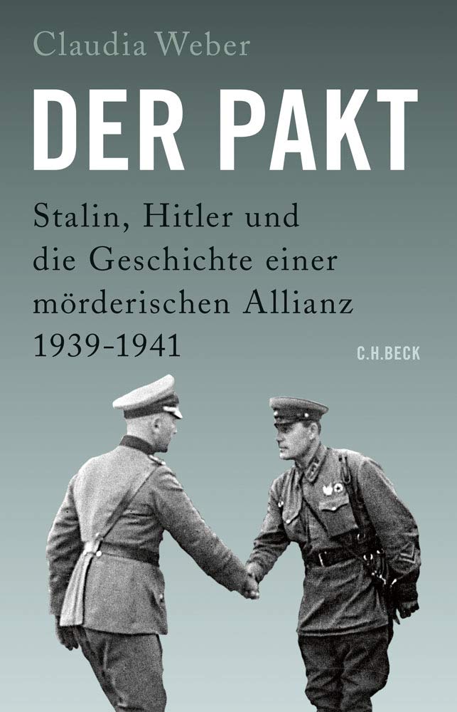 Der Pakt – Stalin, Hitler und die Geschichte einer mörderischen Allianz ...